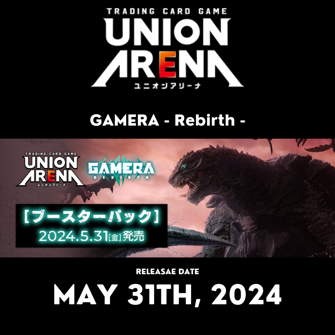 GAMERA -Rebirth- Booster Pack UA22BT UNION ARENA – COLLECTORS JAPAN